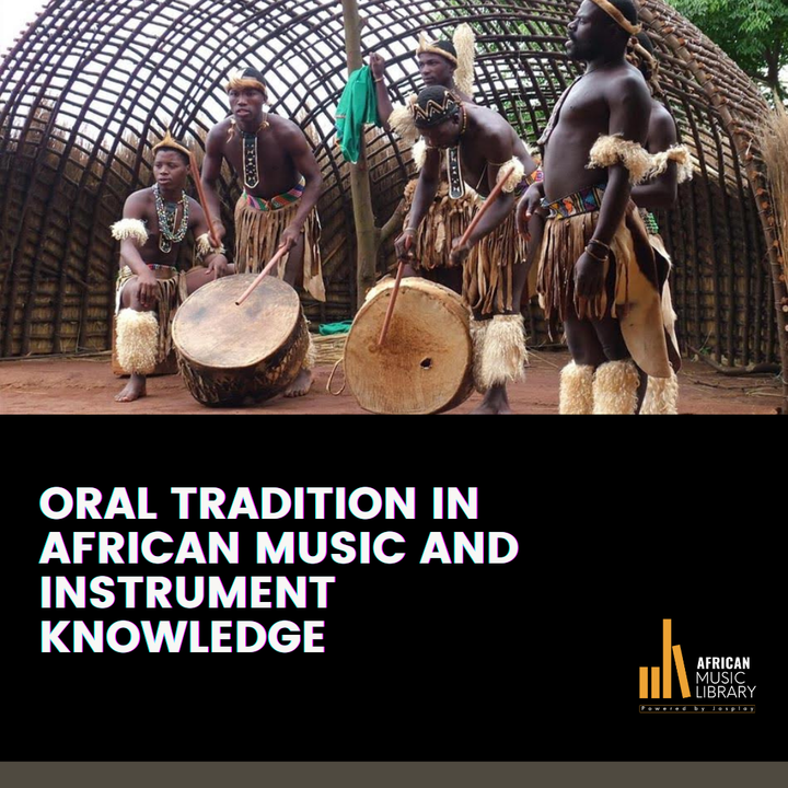 Oral Tradition in African Music and Instrument Knowledge