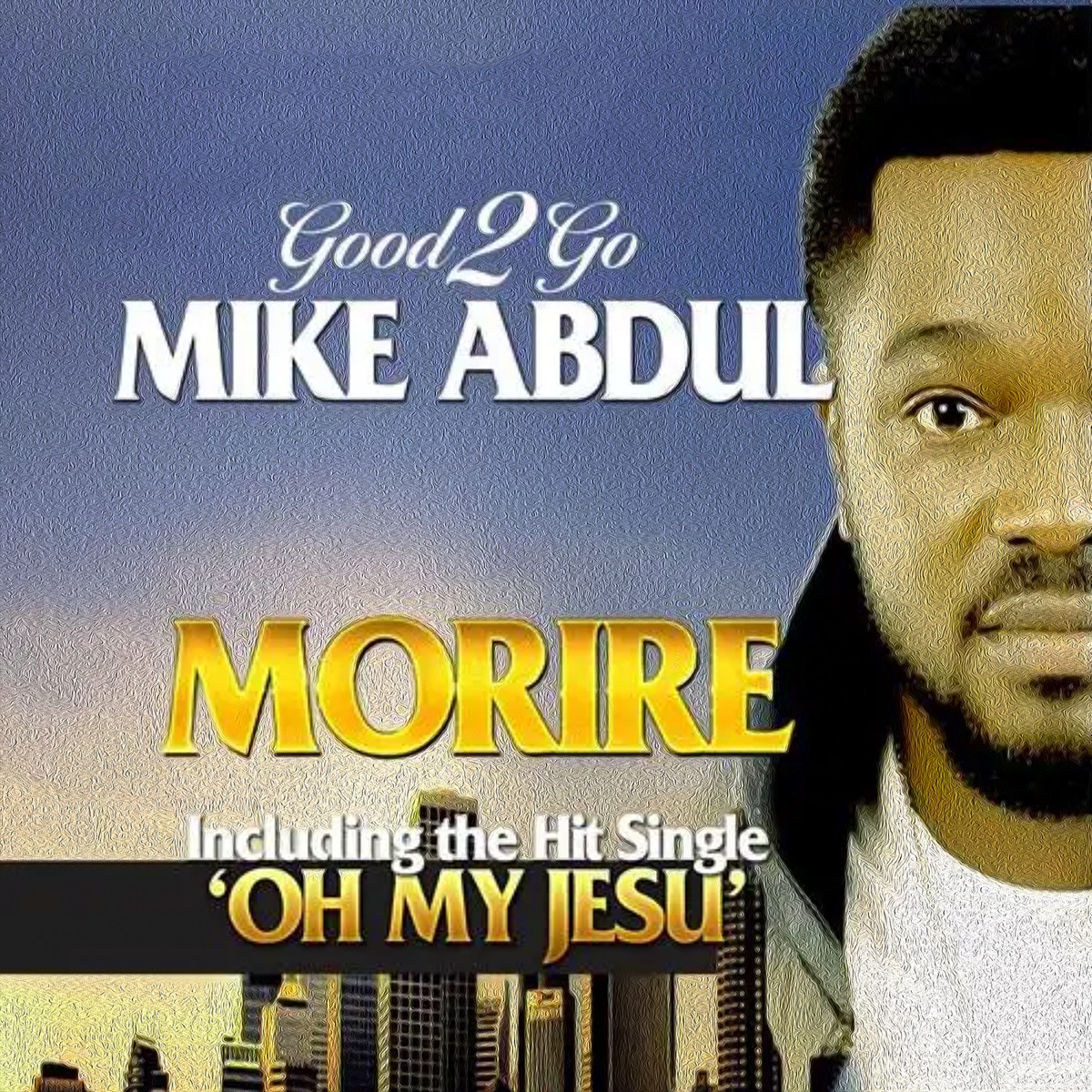 Mike Abdul | Album - Good 2 Go