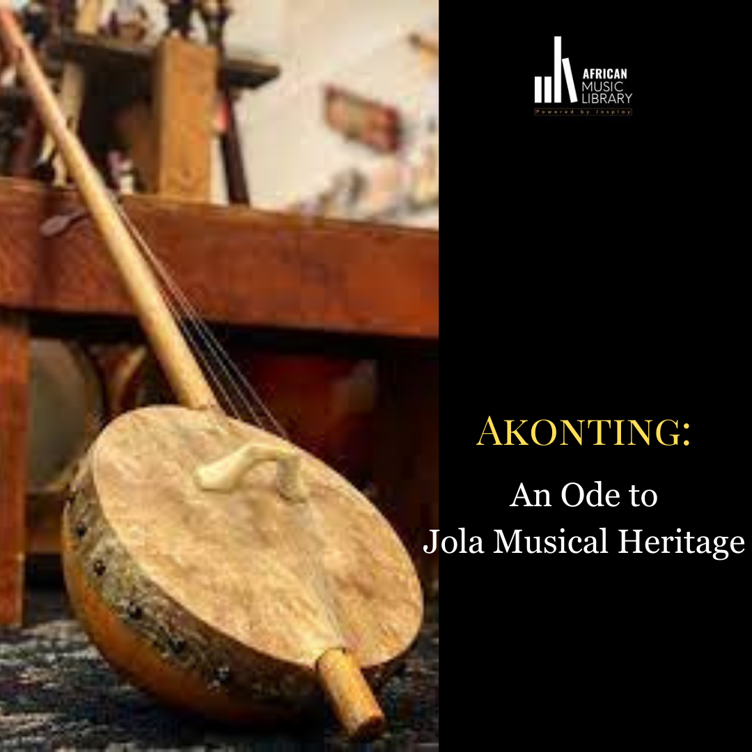 The Akonting - An Ode to Jola Musical Heritage