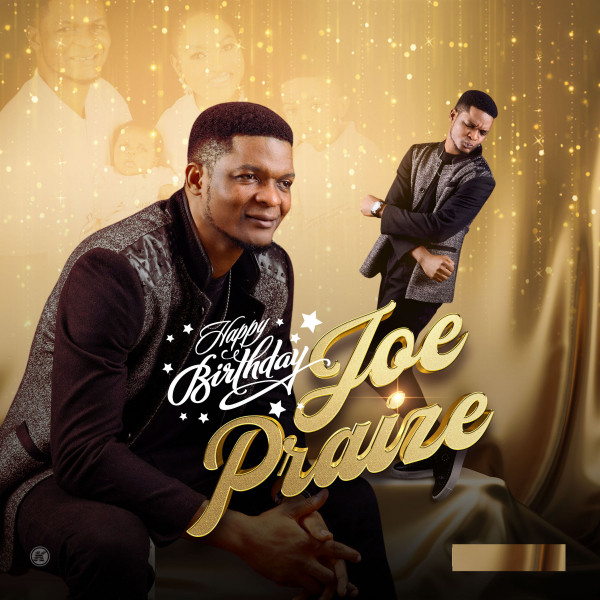 Joe Praize | Single - Happy Birthday