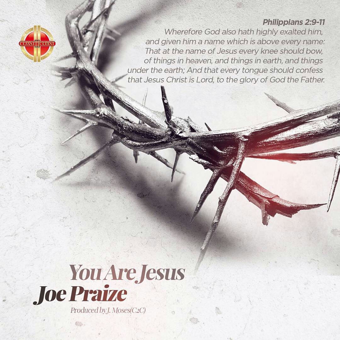 Joe Praize | Single - You Are Jesus