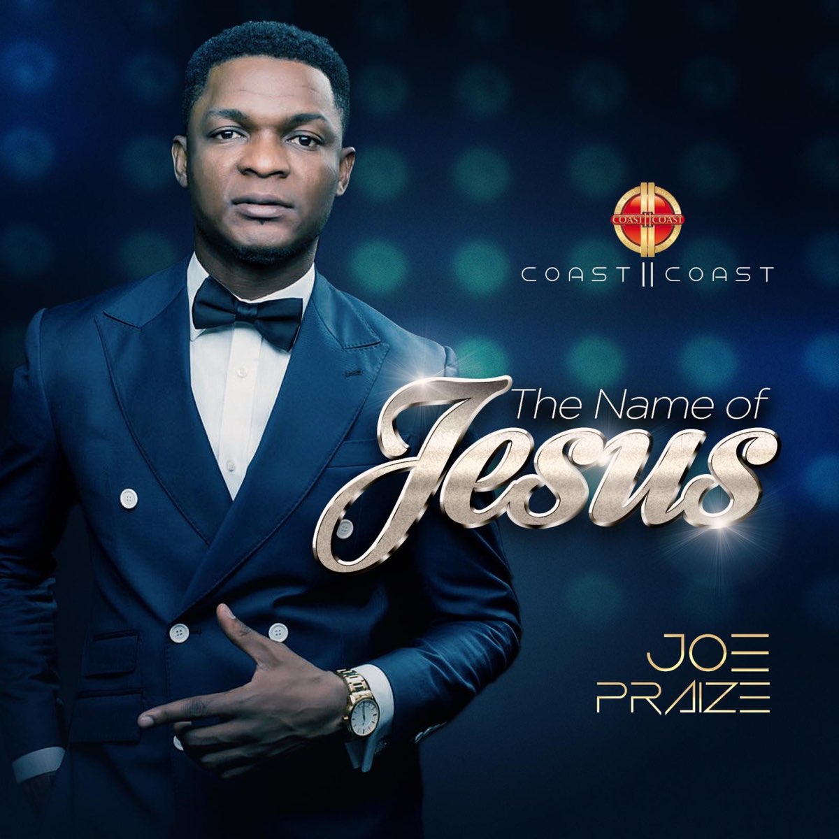 Joe Praize | Single - The Name Of Jesus