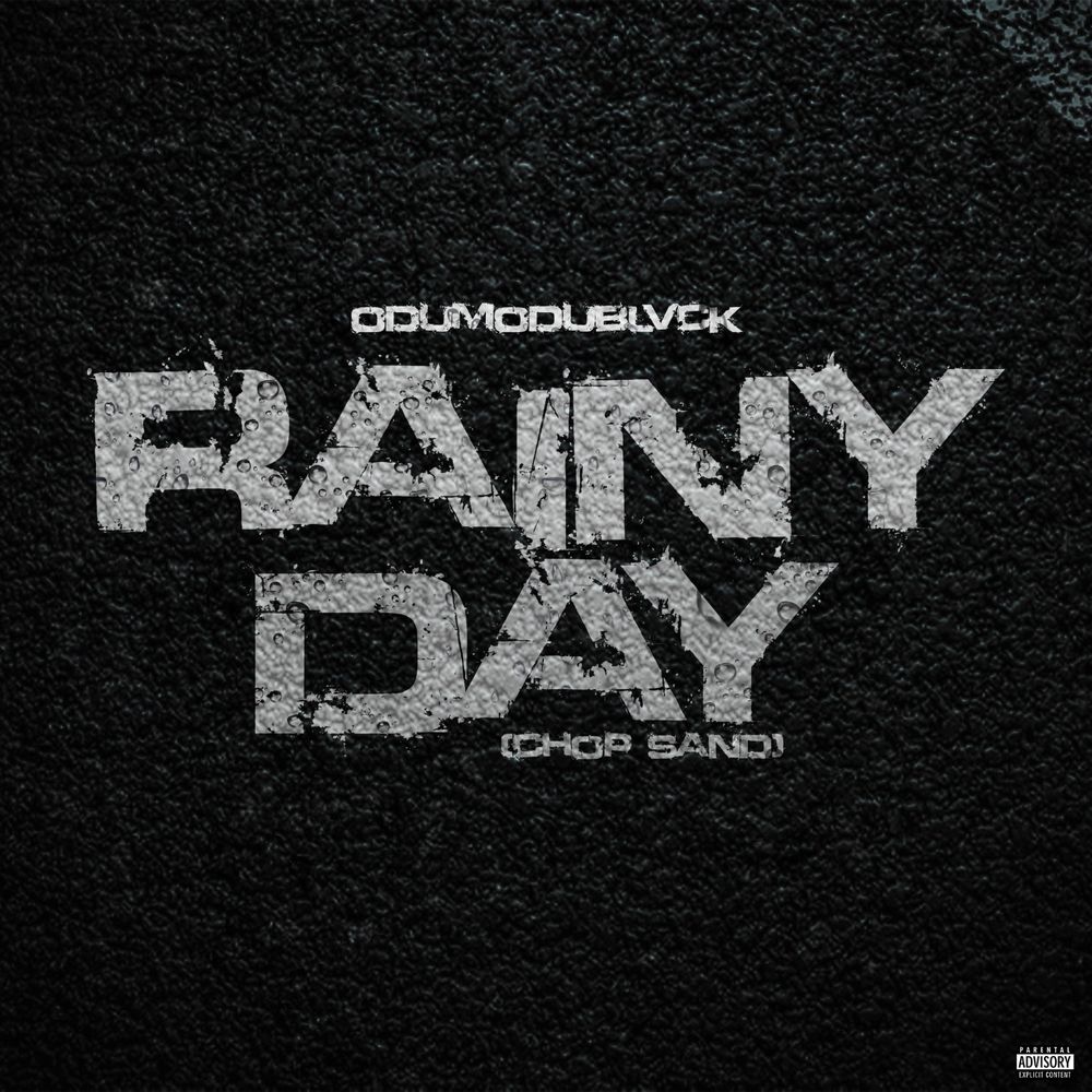 Odumodublvck | Single - Rainy Day - Chop Sand