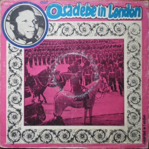Chief Stephen Osadebe | Album - Chief. Osita Osadebe in London