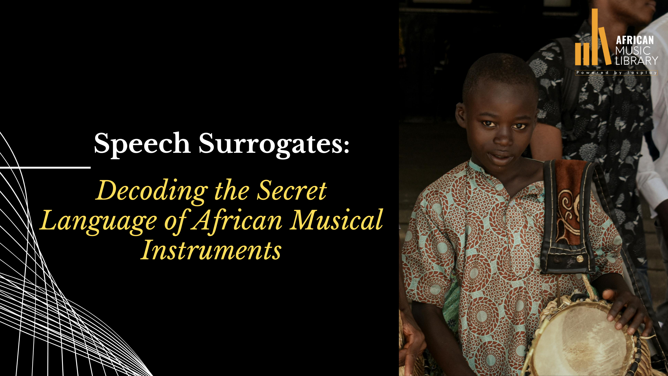 Speech Surrogates: Decoding the Secret Language of African Musical ...