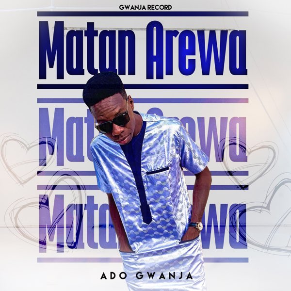 | Single - Matan Arewa