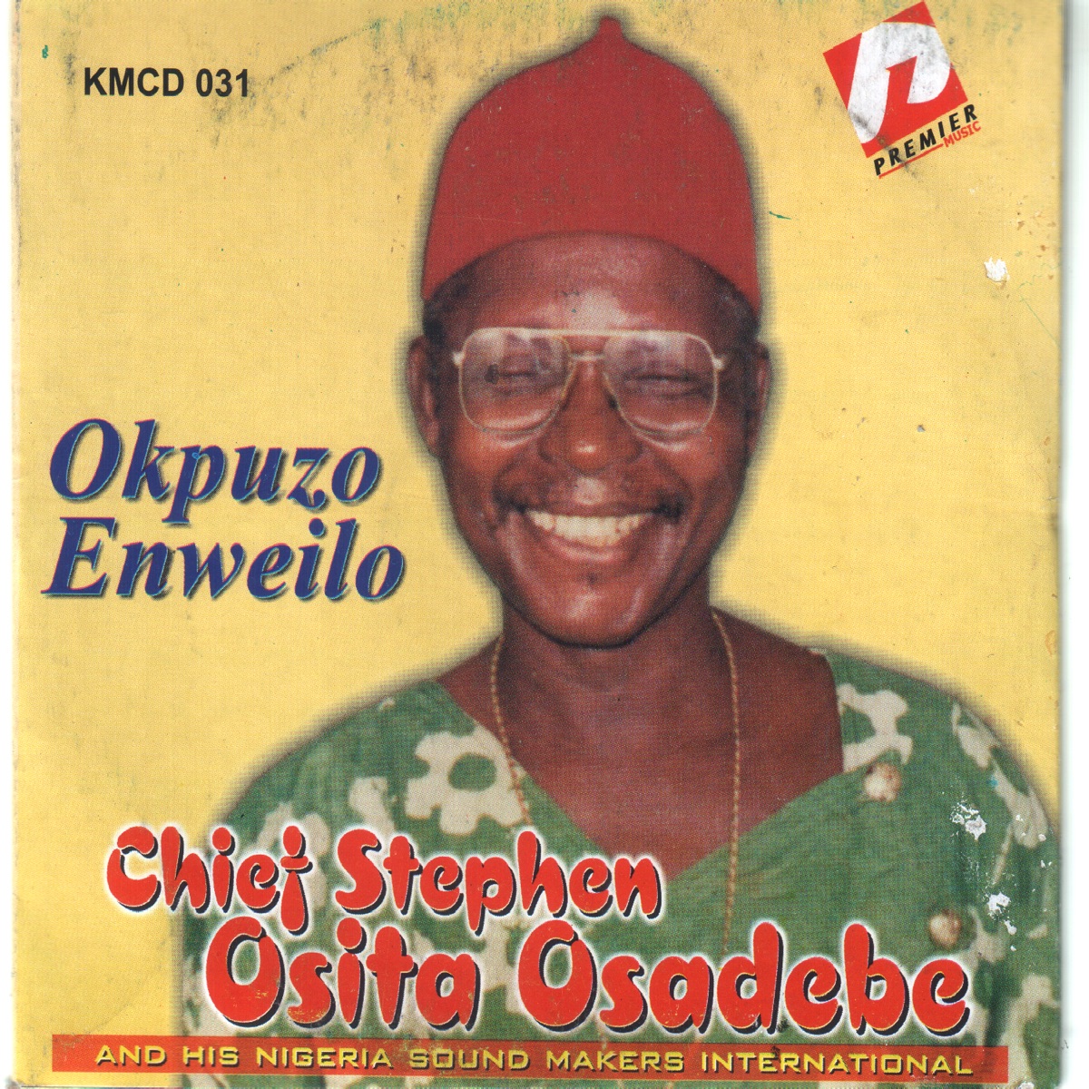 Chief Stephen Osadebe | Album - Okp'Uzo Enweilo
