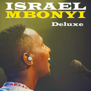 Israel Mbonyi | Compilation - Deluxe