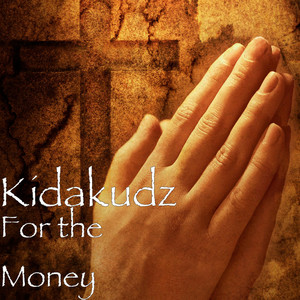 Kida Kudz | Single - For The Money